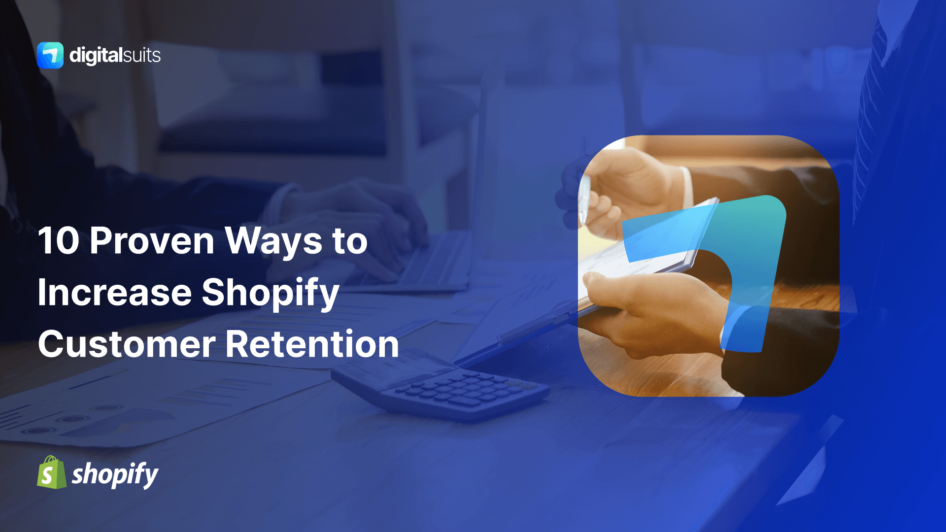 10 Proven Ways to Increase Shopify Customer Retention | DigitalSuits