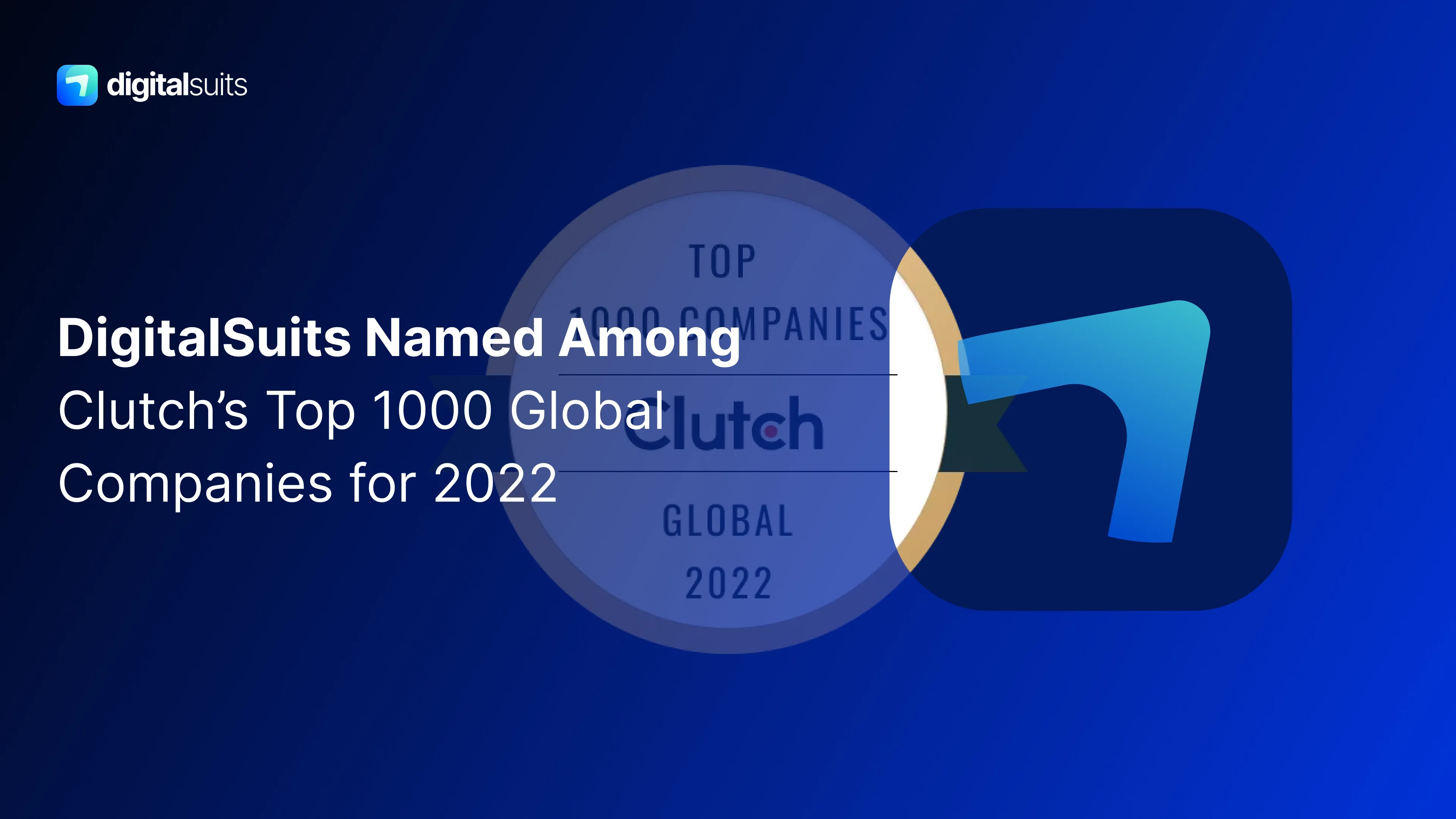 DigitalSuits Is in the Clutch’s Top 1000 Global Companies for 2022