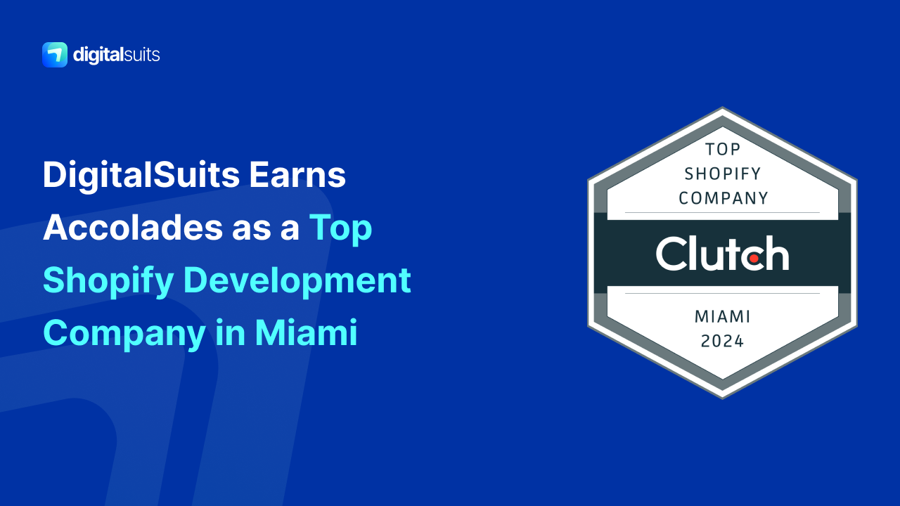 DigitalSuits Named Among the Top Shopify Development Company in Miami