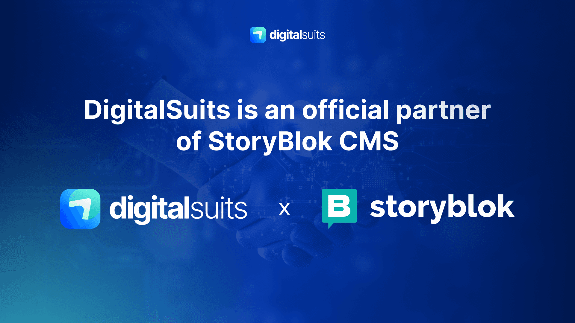 DigitalSuits is an official partner of StoryBlok CMS | DigitalSuits