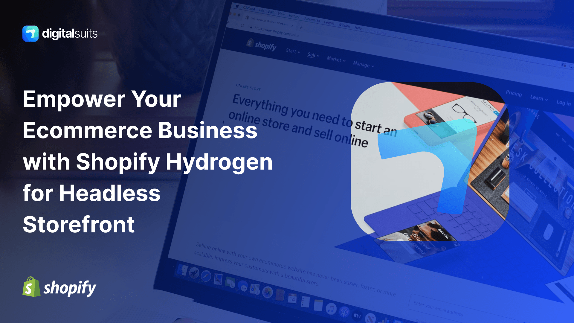 Empower Your Business with Shopify Hydrogen for Headless Storefronts | DS