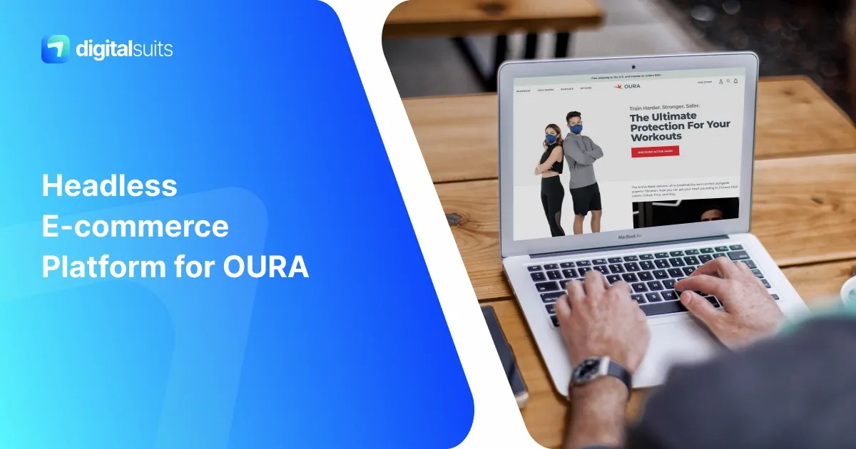 Headless E-commerce Platform for OURA case study | DigitalSuits