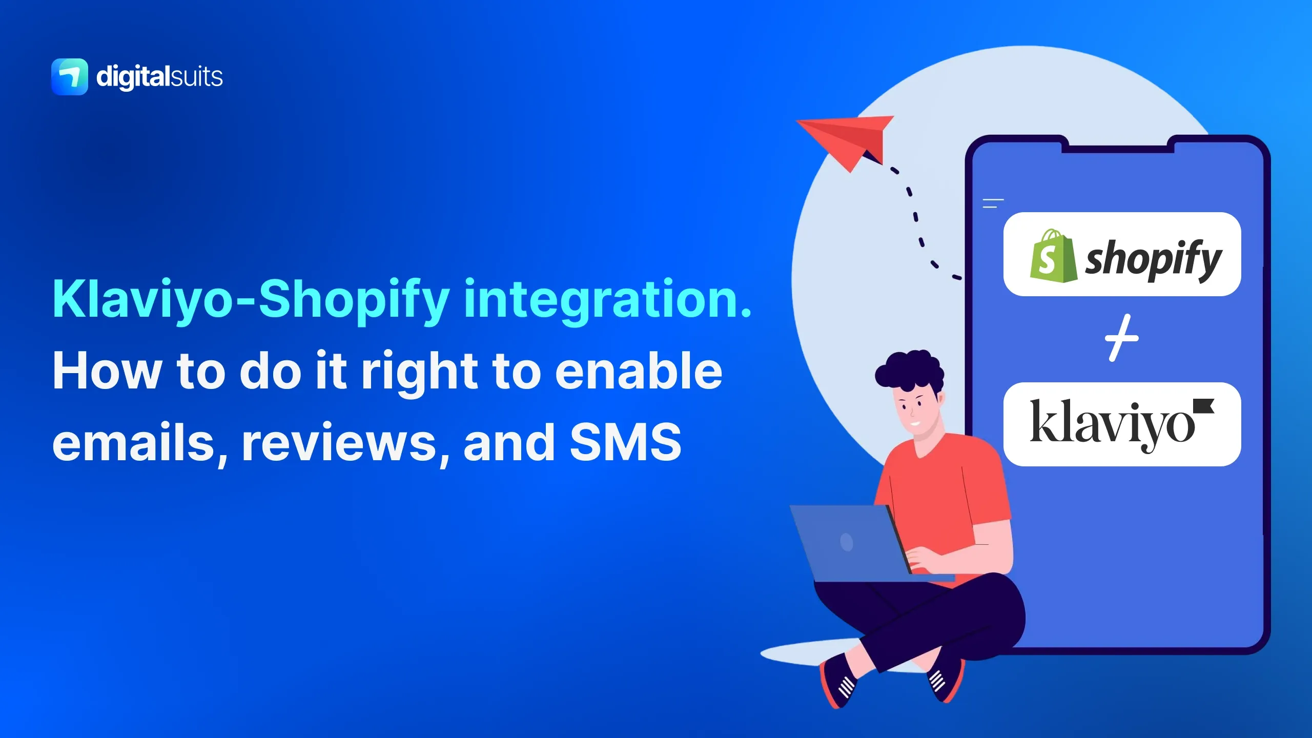 Klaviyo-Shopify integration. How to do it right | DigitalSuits