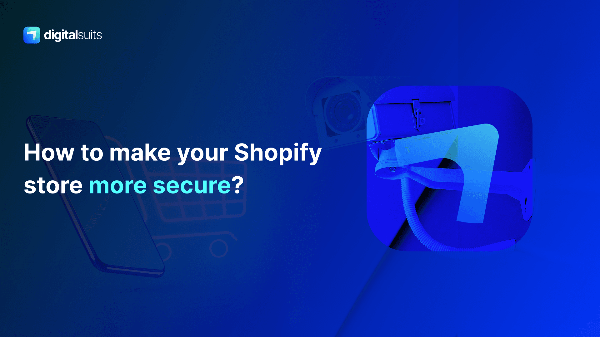 Your Guide on Shopify Security: Everything You Need to Know! | DigitalSuits