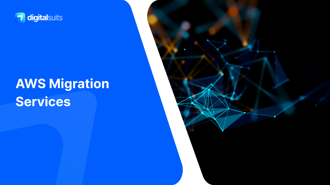 AWS Cloud Migration Services - DigitalSuits
