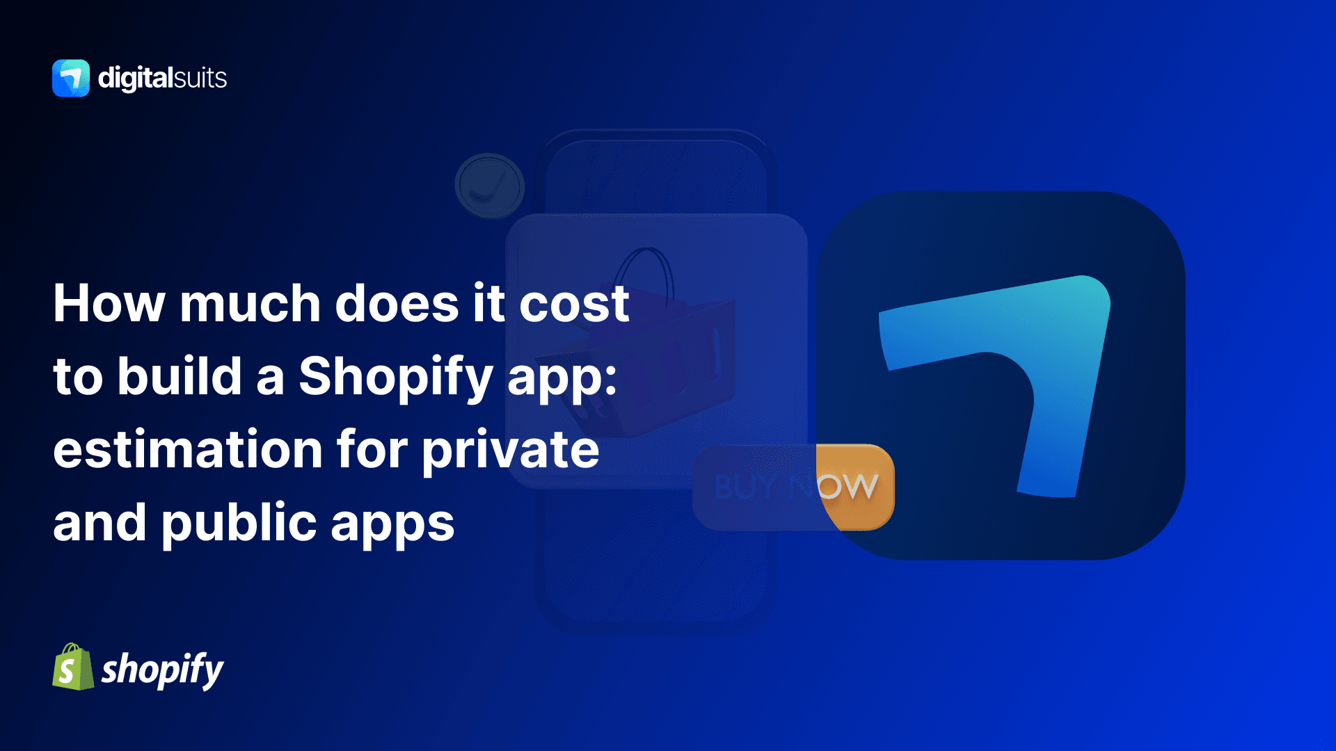 How Much Does It Cost to Build a Shopify App | DigitalSuits