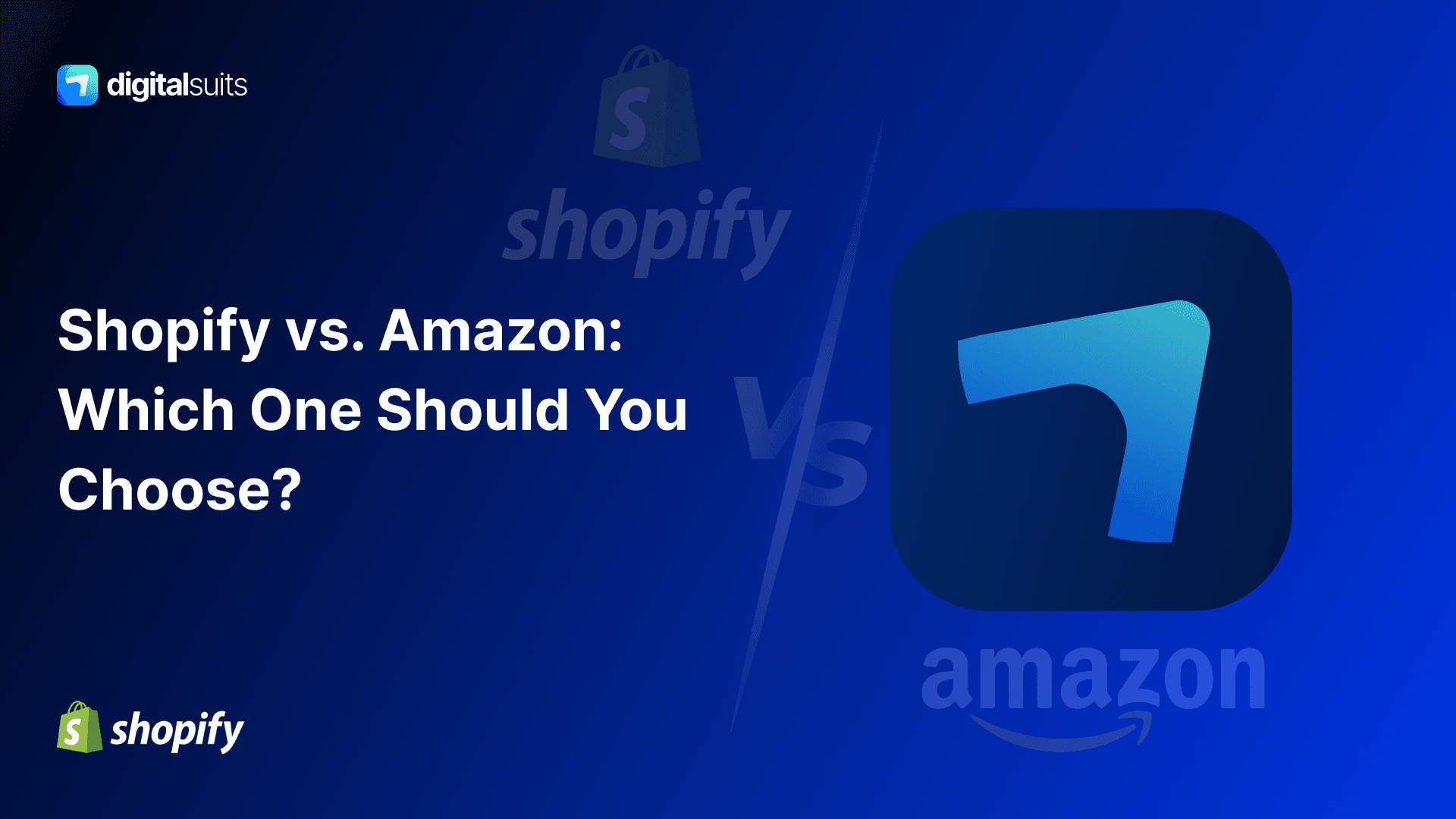 Shopify Vs. Amazon. Platform Comparison 2024| DigitalSuits