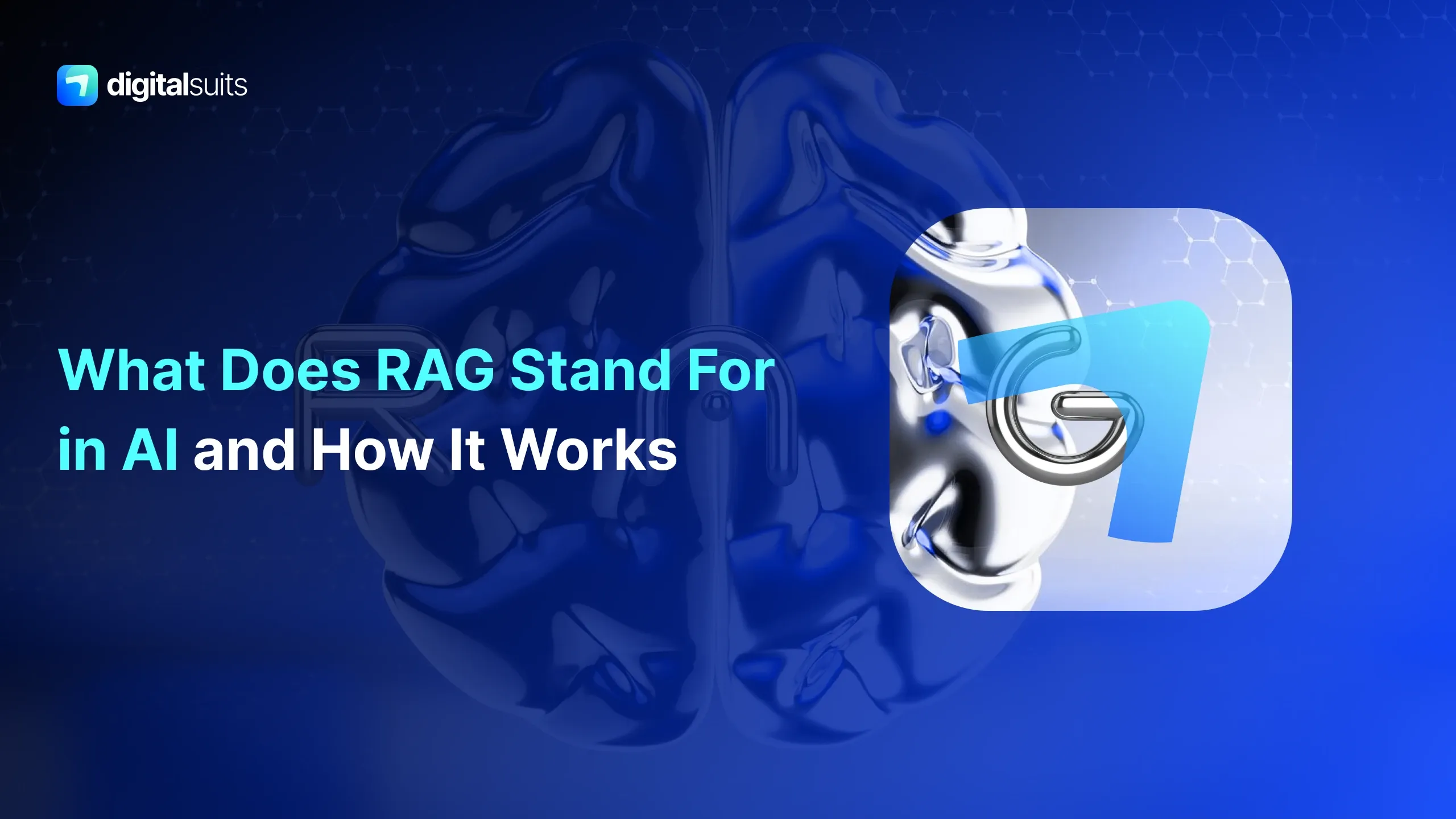 What is RAG in Generative AI: A Complete Guide | DigitalSuits