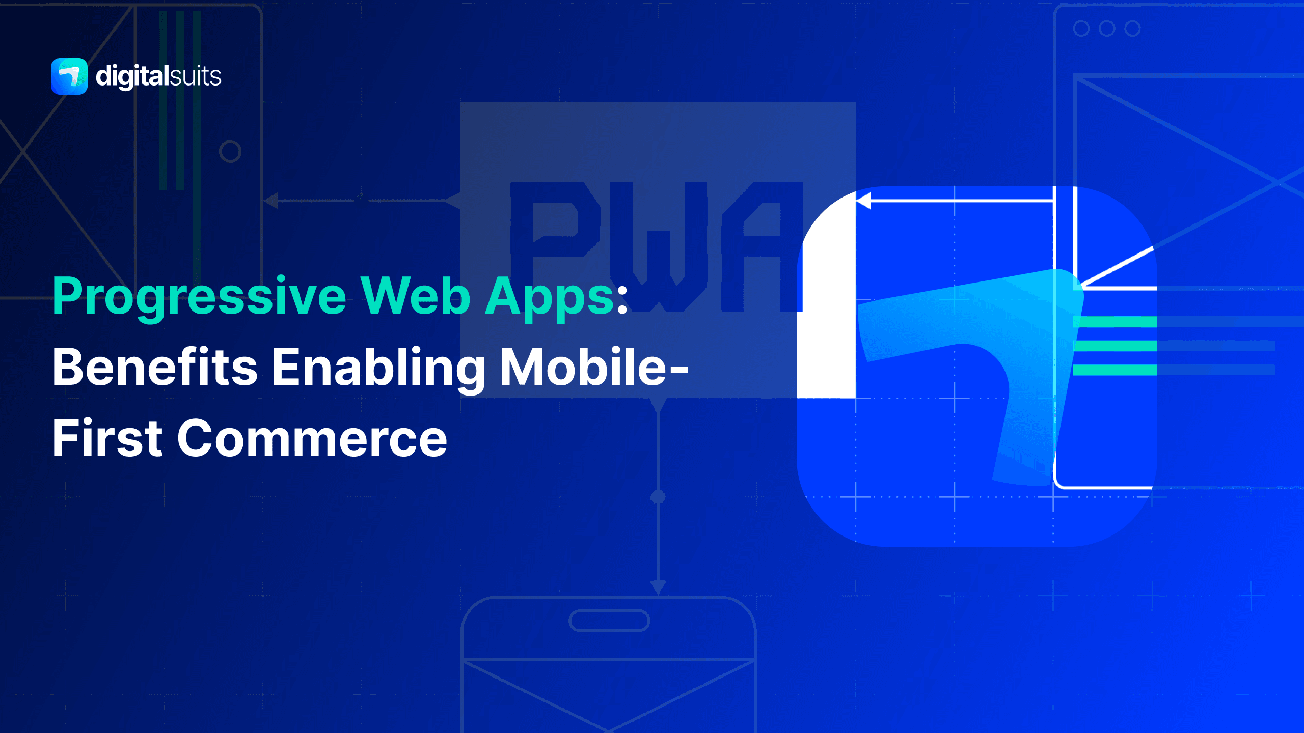 Progressive Web Apps: Benefits Enabling Mobile-First Commerce | DS