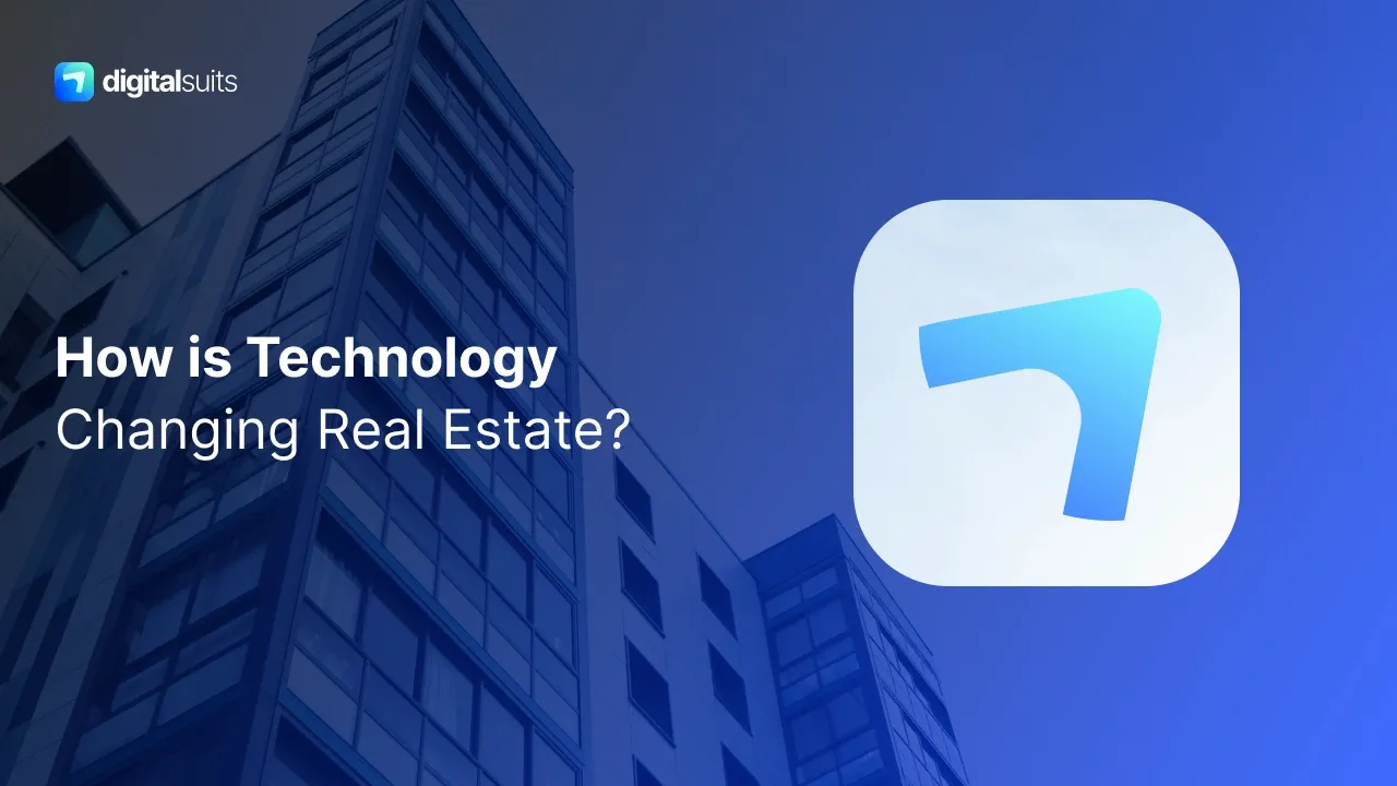 How Is Technology Changing Real Estate? | DigitalSuits