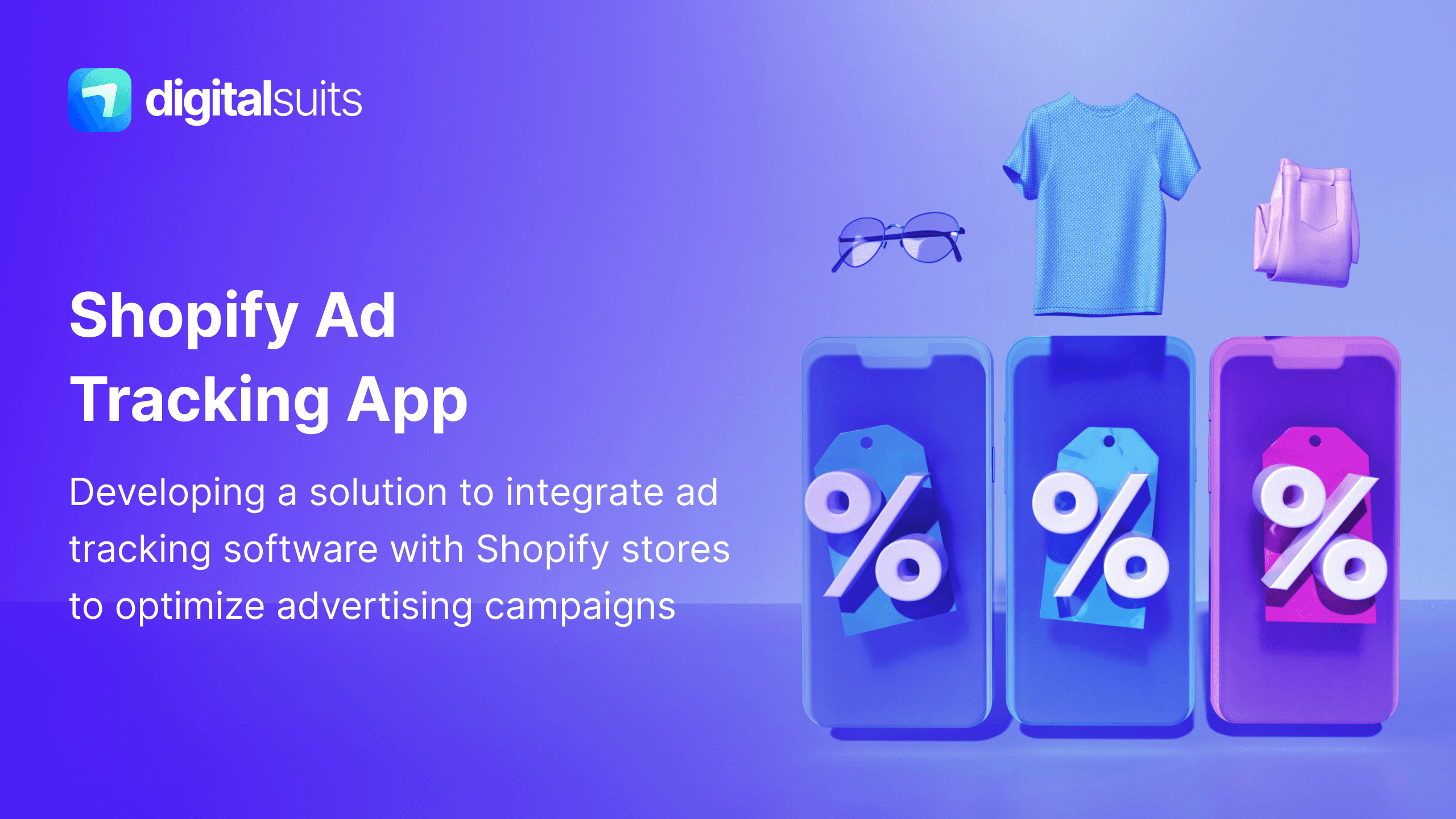 Creating a public Shopify app for the ad tracking platform | DigitalSuits