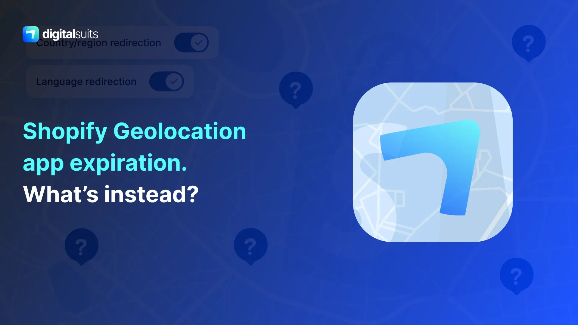 Shopify Geolocation app removal: New localization features | DigitalSuits