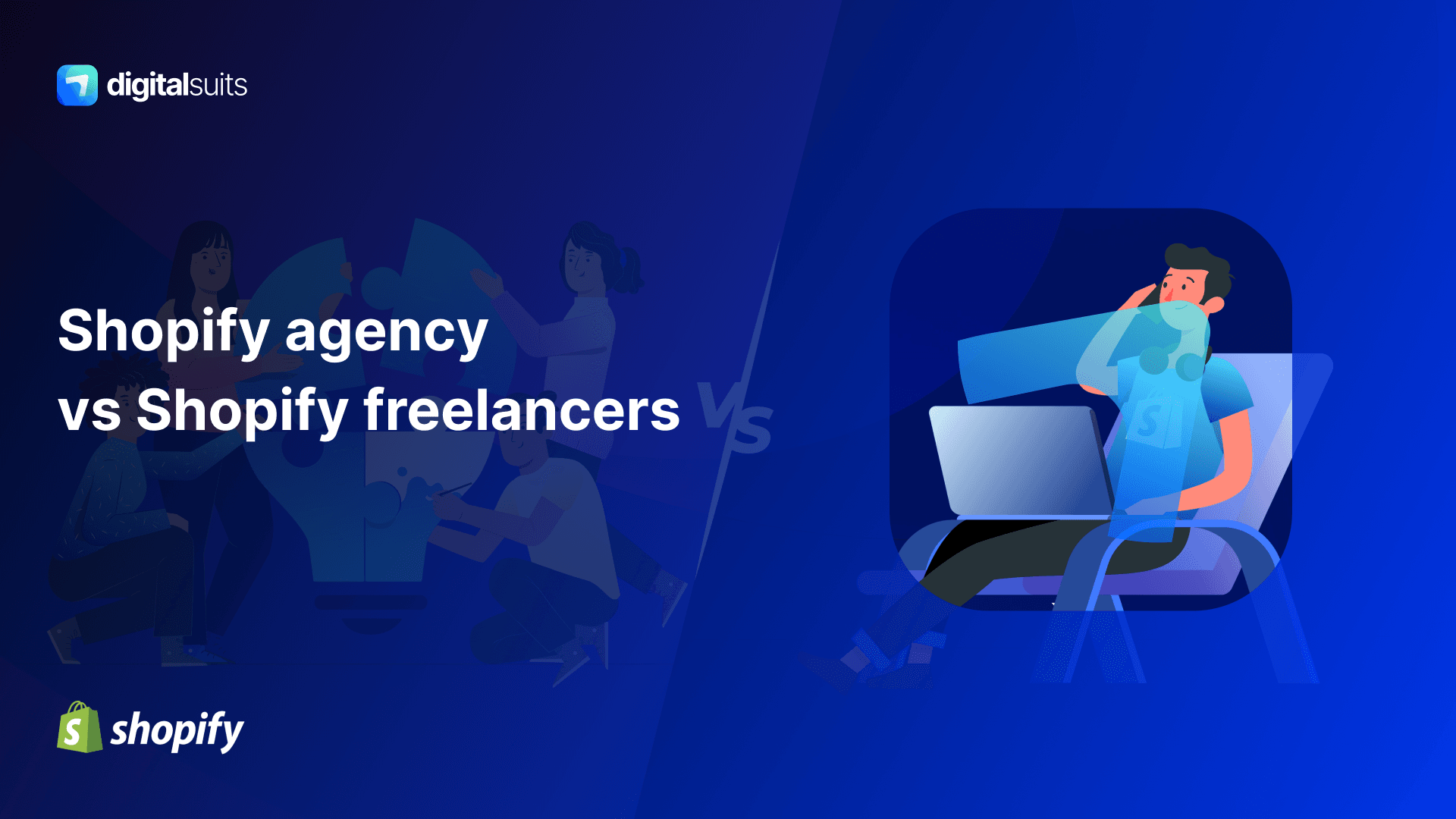 Shopify Agency vs Shopify Freelancers. When to Hire Whom | DigitalSuits