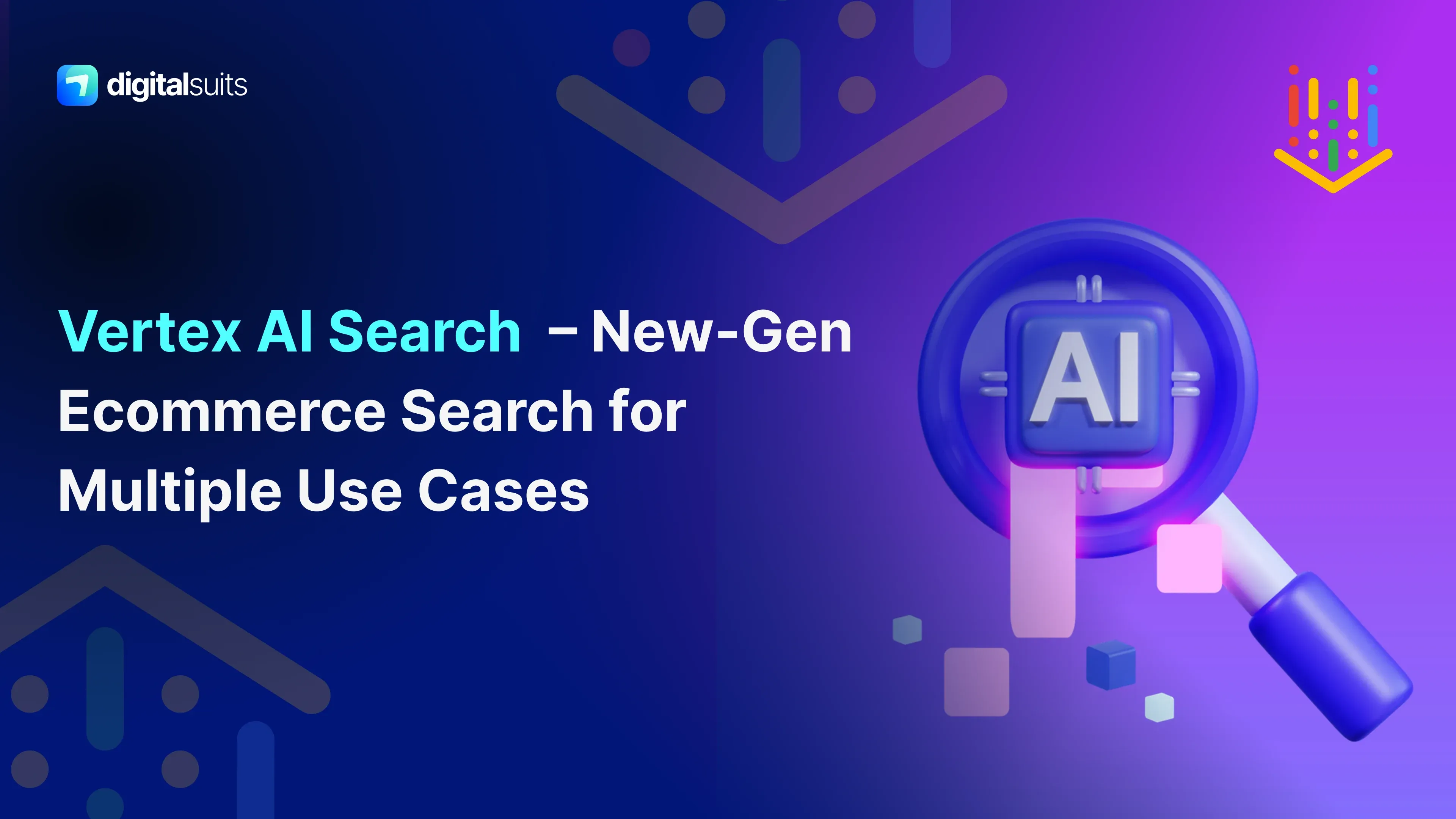 Vertex AI Search – New-Gen Ecommerce Search | DS